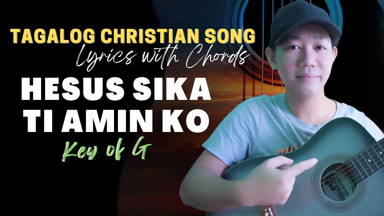 HESUS SIKA TI AMIN KO || Lyrics with Chords || Ilocano Christian Song ...