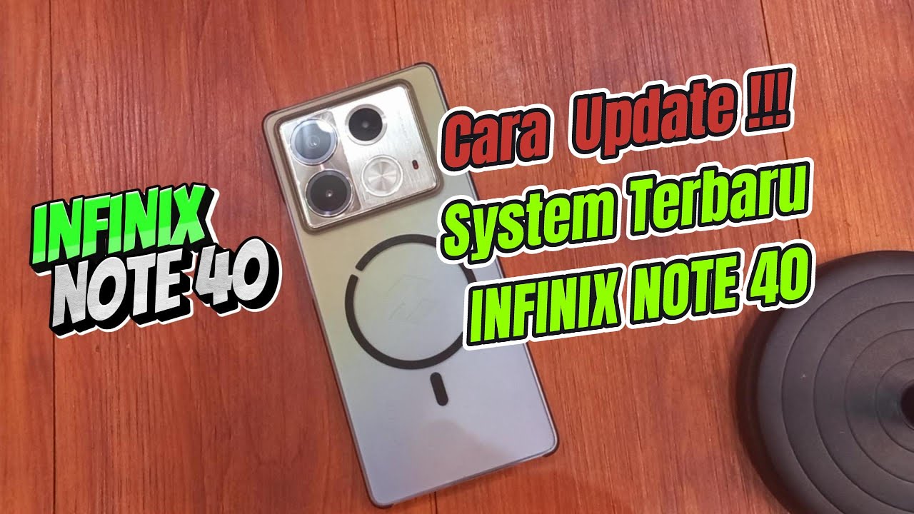 CARA UPDATE !!! SISTEM TERBARU INFINIX NOTE 40 - YouTube