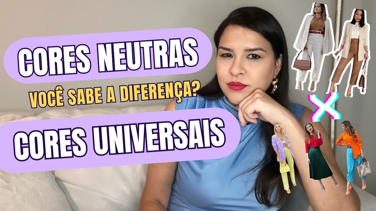 Cores Neutras X Cores Universais: entenda a diferença - YouTube