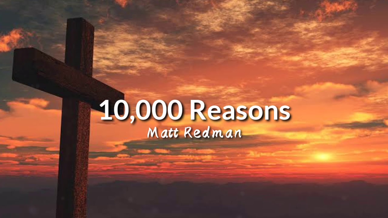 10,000 Reasons - Matt Redman - YouTube