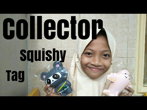 "COLLECTOR" Squishy Tag || Credit : Nisafina & Quinny Squishy - YouTube