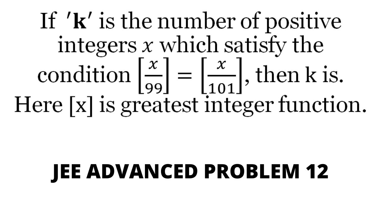 JEE ADVANCED MATH PROBLEM 12 - YouTube