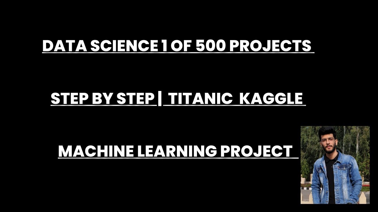 DATA SCIENCE PROJECT | 1 of 500 | STEP BY STEP | TITANIC KAGGLE MACHINE LEARNING PROJECT - YouTube