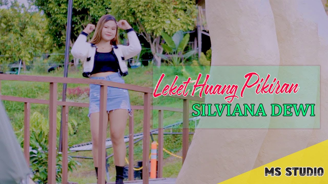 LEKET HUANG PIKIRAN ( SILVIANA DEWI ) M/V OFFICIAL 2023 - YouTube