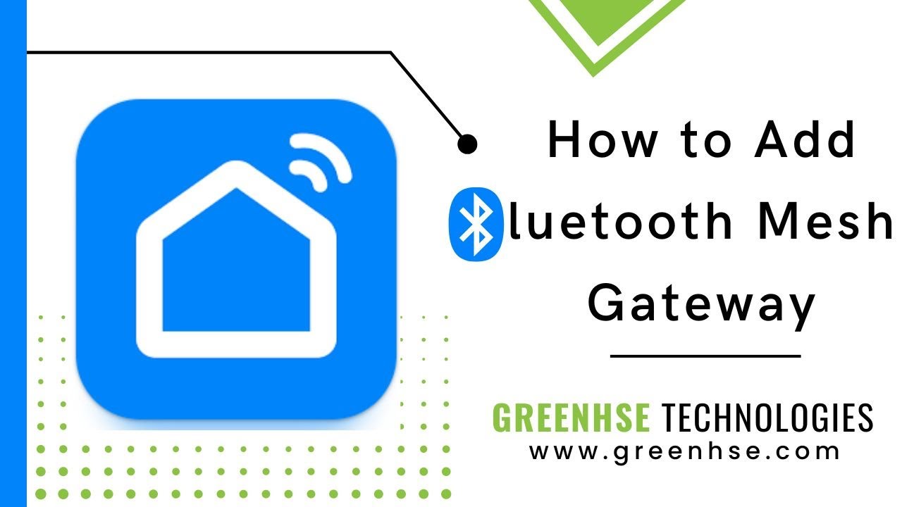 How to Add Bluetooth Mesh Gateway | Greenhse Technologies - YouTube