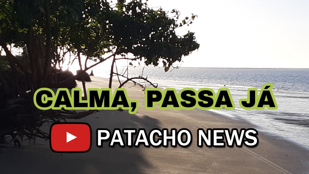 CALMA, PASSA JÁ, JÁ JÁ VC VEM!!! - YouTube