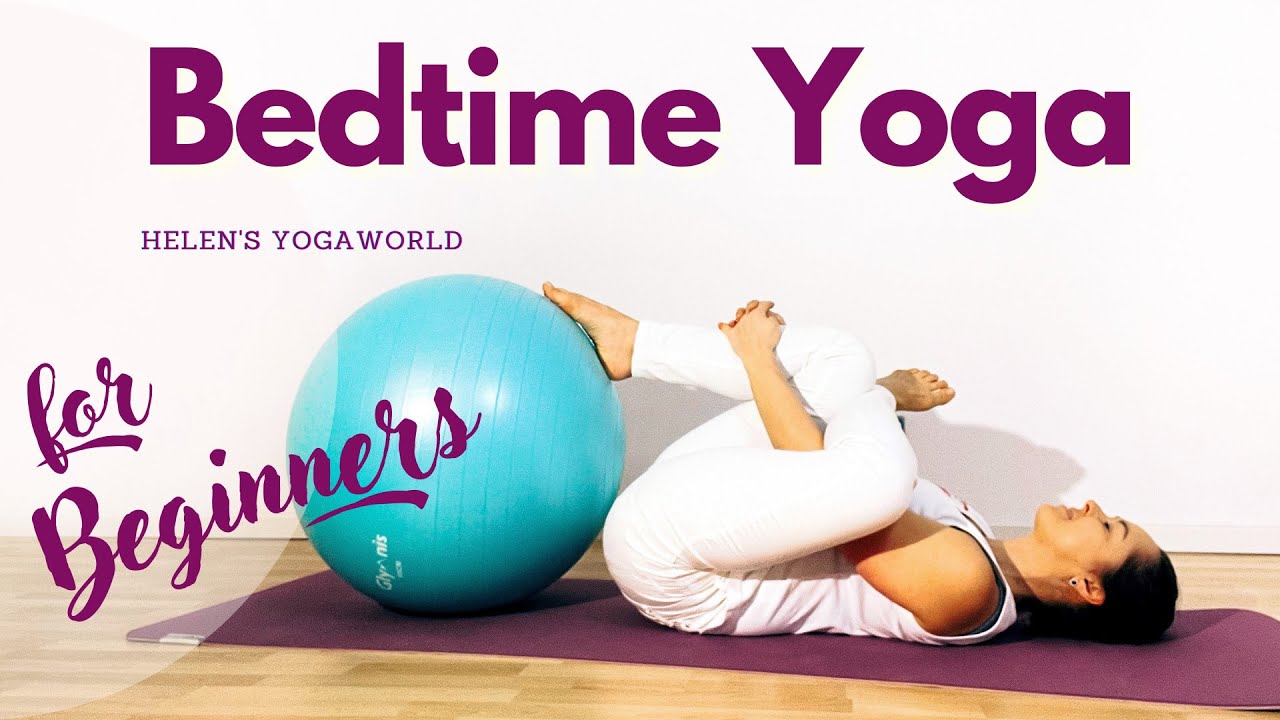 35 min Bedtime Yoga with a swiss ball| Evening Yoga Sequences for ...