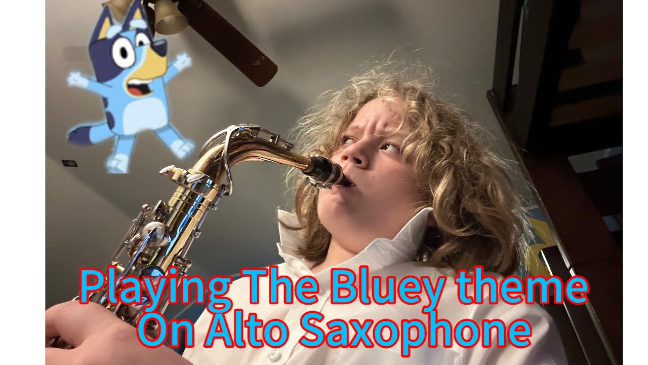 Playing The Bluey Theme On Alto Saxophone - YouTube