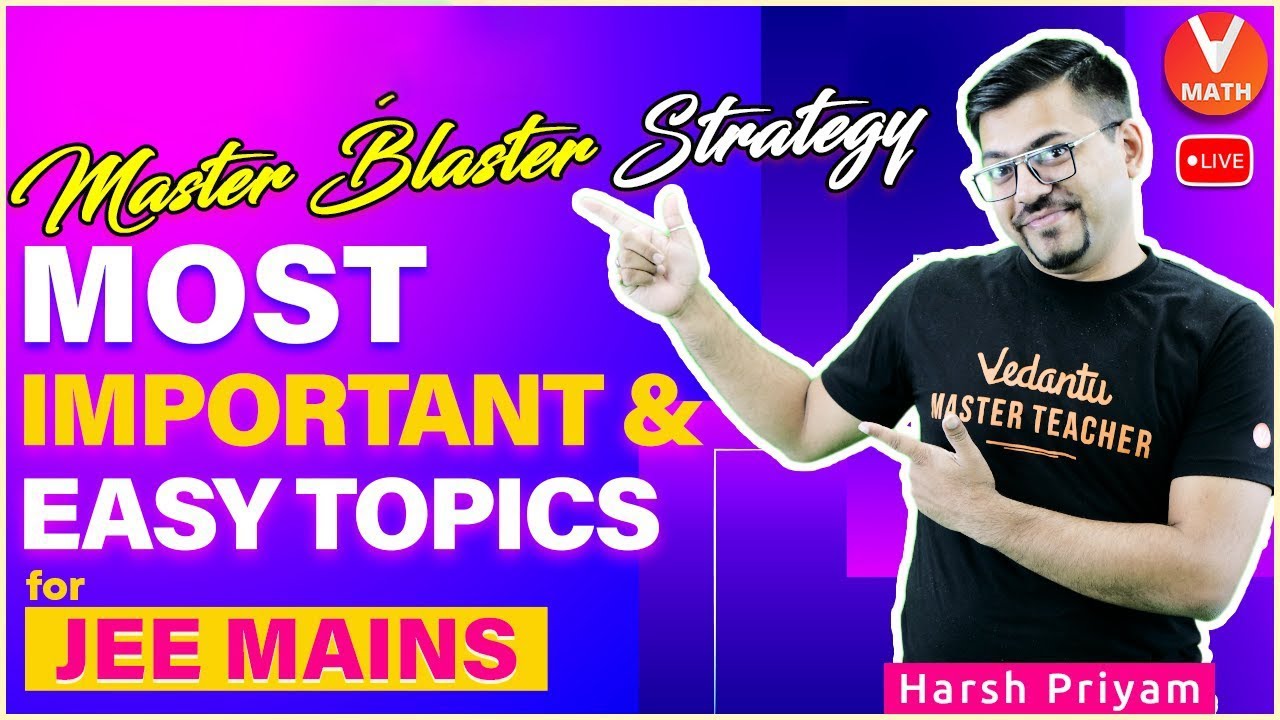 Most Important And Easy Topics For JEE Mains JEE Mains Master Blaster most-important-and-easy-topics-for-jee-mains-jee-mains-master-blaster