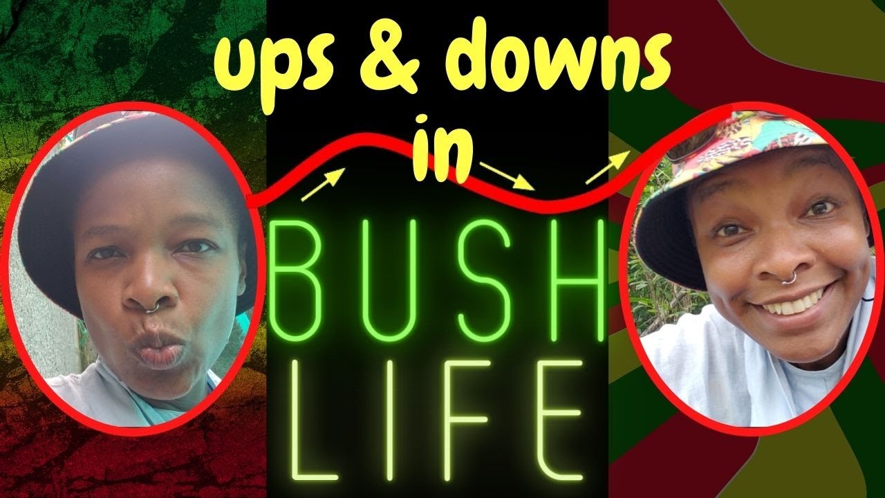 Ups and Downs of Bush Life & We Carry On Joyfully | Jamaica Bush Life ...