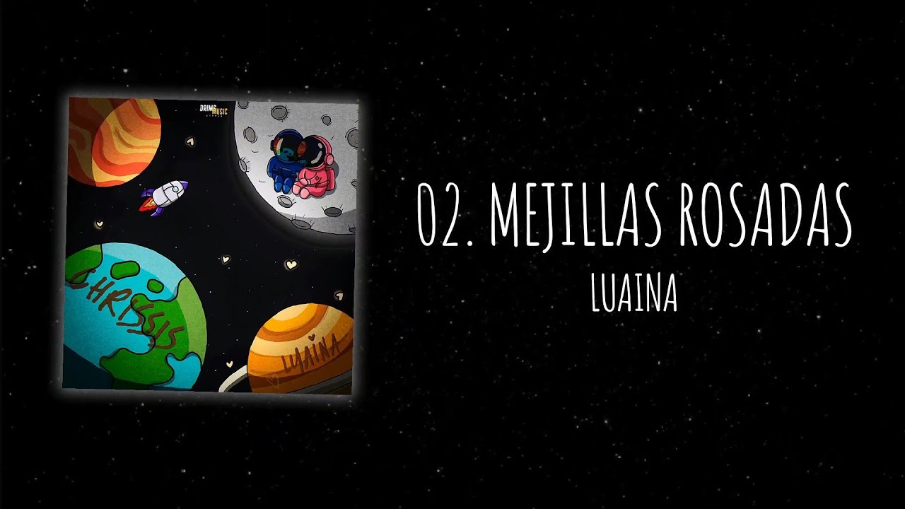 Mejillas Rosadas - Luaina || Ep CHRISSIS (Audio Oficial) - YouTube
