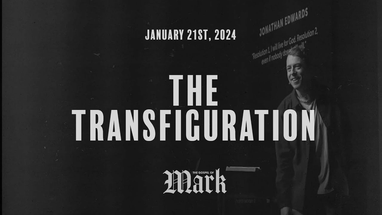 The Transfiguration | January 21st, 2024 - YouTube