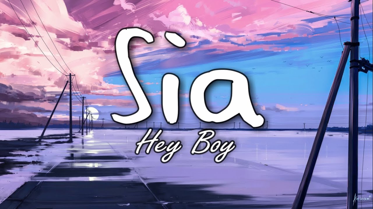 Sia - Hey Boy feat. Burna Boy (Lyrics) - YouTube