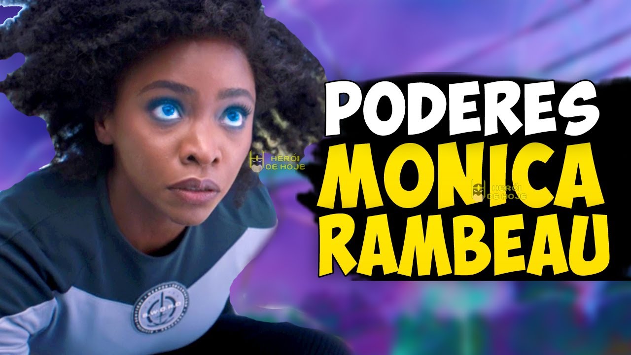TODOS OS PODERES DE MÔNICA RAMBEAU EXPLICADOS! - YouTube