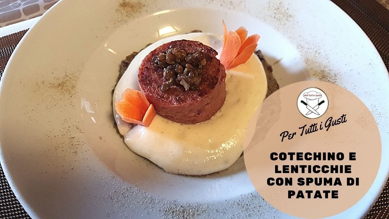 COTECHINO E LENTICCHIE CON SPUMA DI PATATE - YouTube