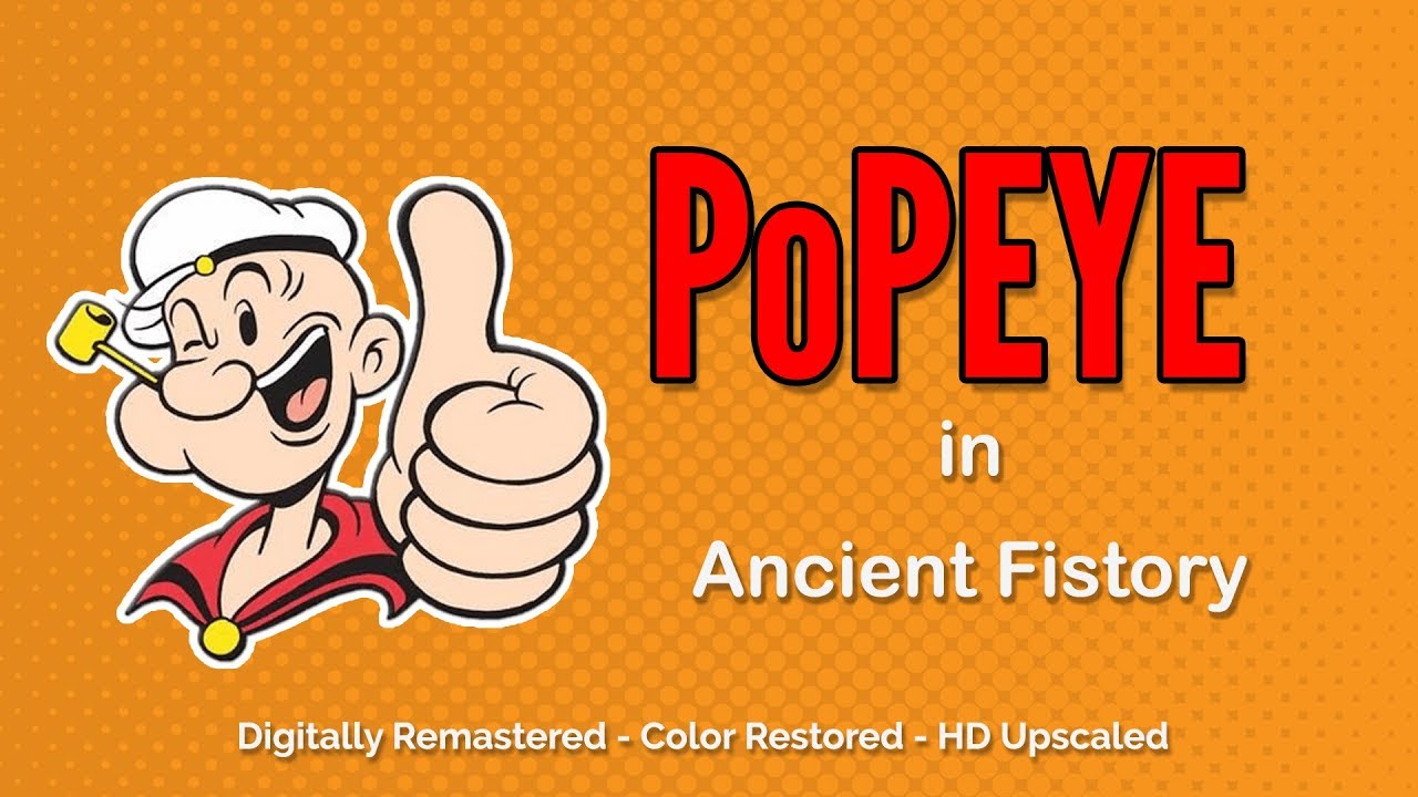 Popeye the Sailor Man - Ancient Fistory (HD 1080p) Remastered - YouTube