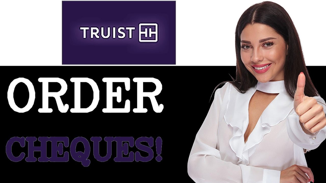How To Order Cheques From Truist (2025) - YouTube