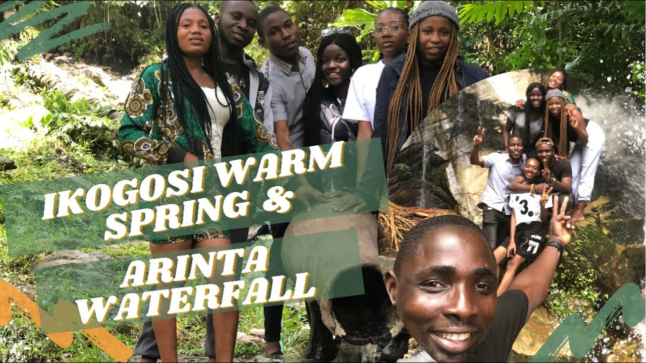 EXPLORE EKITI; VISIT TO IKOGOSI WARM SPRING & ARINTA WATERFALL - YouTube