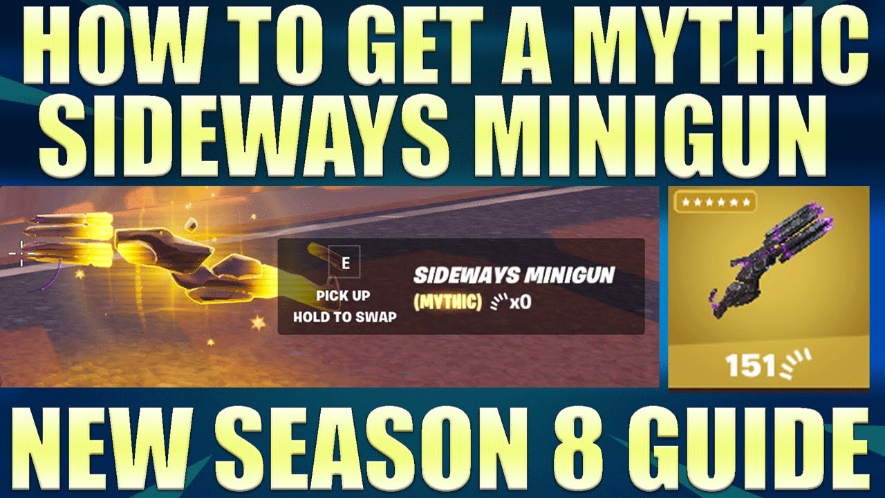 How to get the Mythic Sideways Minigun - NEW Fortnite Season 8 Mythic ...