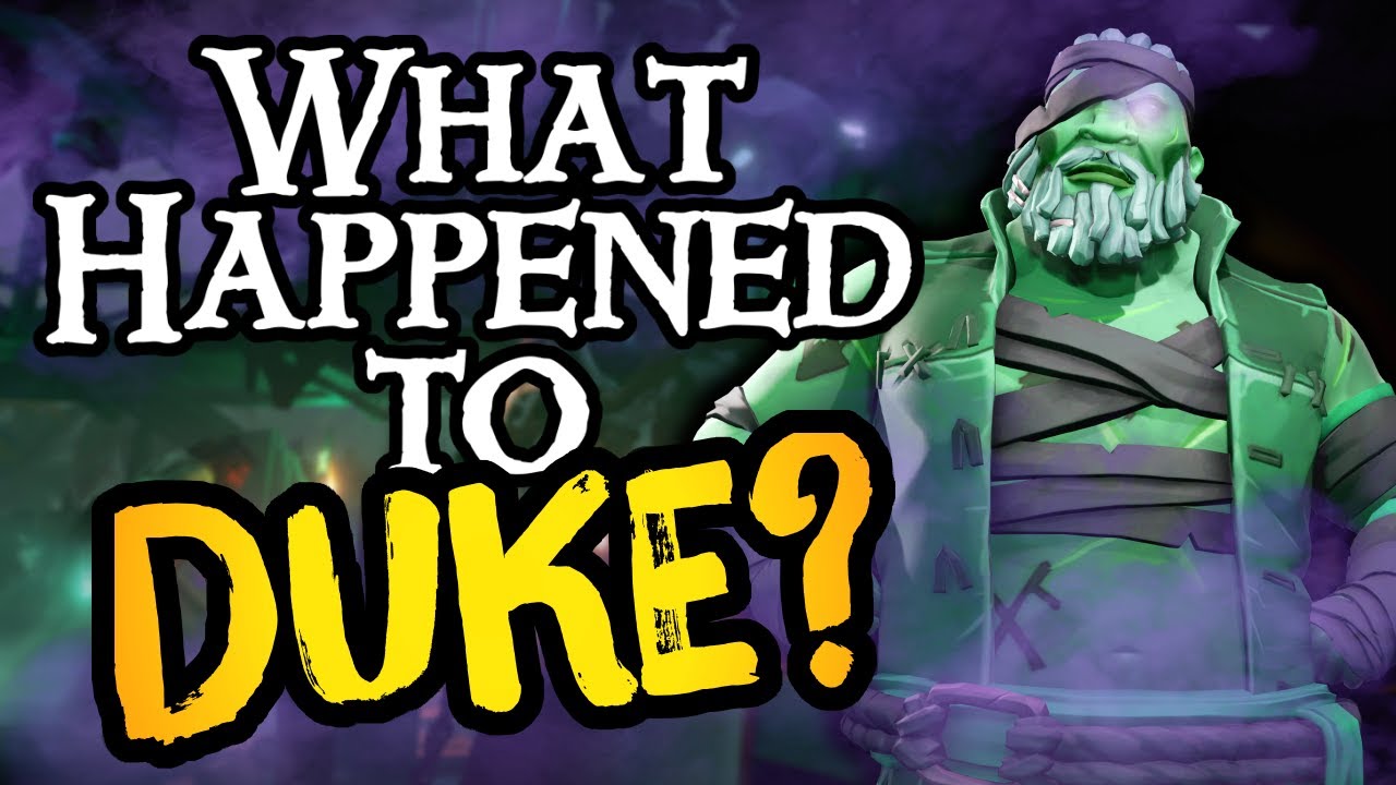 WHERE IS DUKE NOW? // SEA OF THIEVES - The Season of Dukes collapse ...