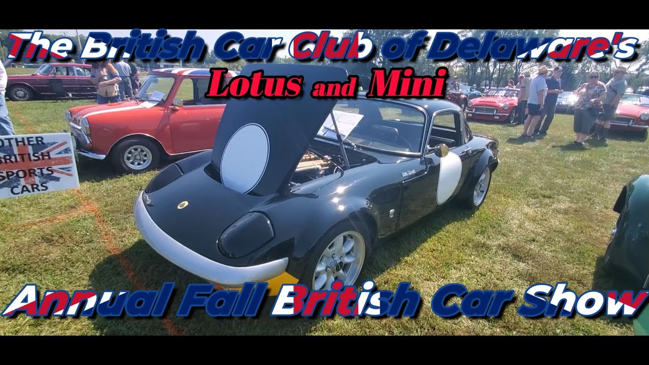 The British Car Club of Delaware Annual Fall British Car Show Lotus and ...