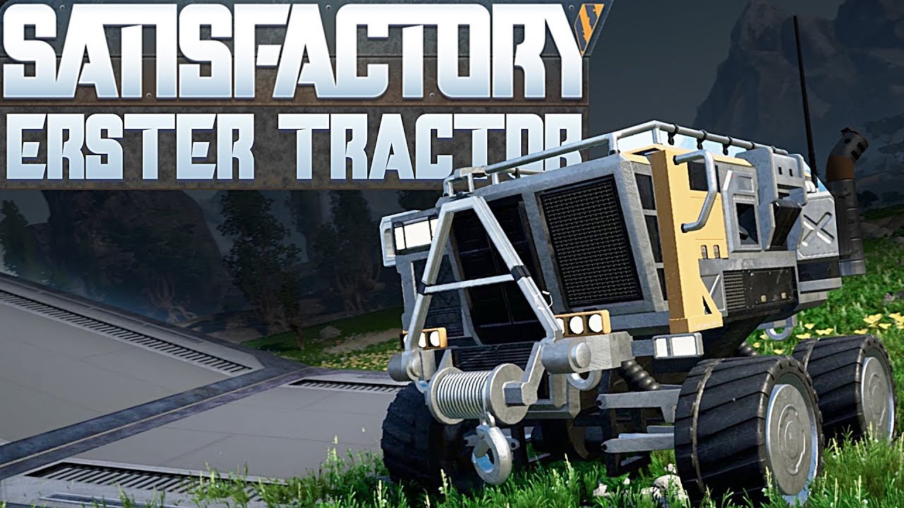 SATISFACTORY Erster TRACTOR Satisfactory Deutsch German Gameplay #6 ...