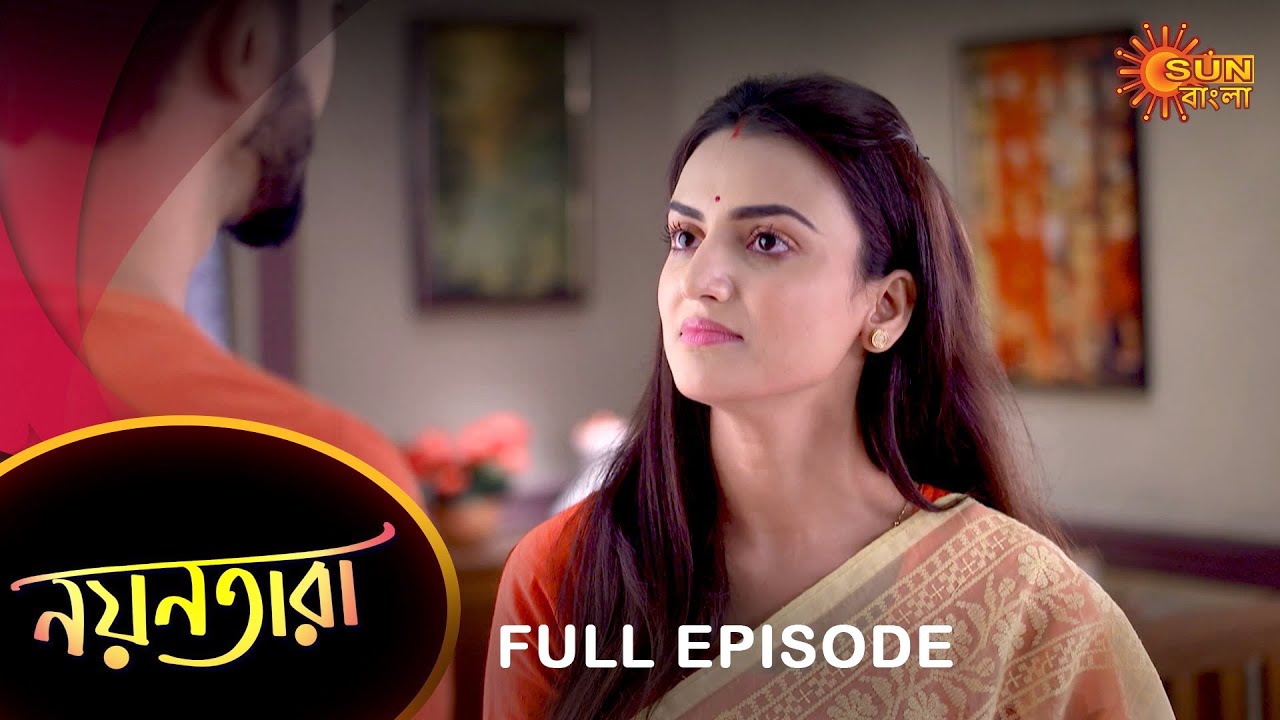 Nayantara - Full Episode | 31 Oct 2022 | Sun Bangla TV Serial | Bengali ...