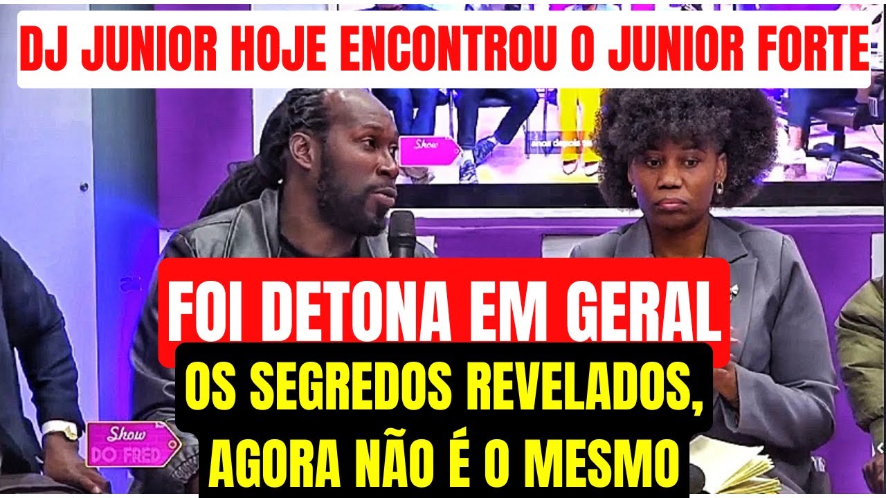 💣 DJ JÚNIOR NÃO SERÁ O MESMO DEPOIS DE TUDO QUE PASSOU HOJE NO SHOW DO FRED E PROMETEU NÃO ...