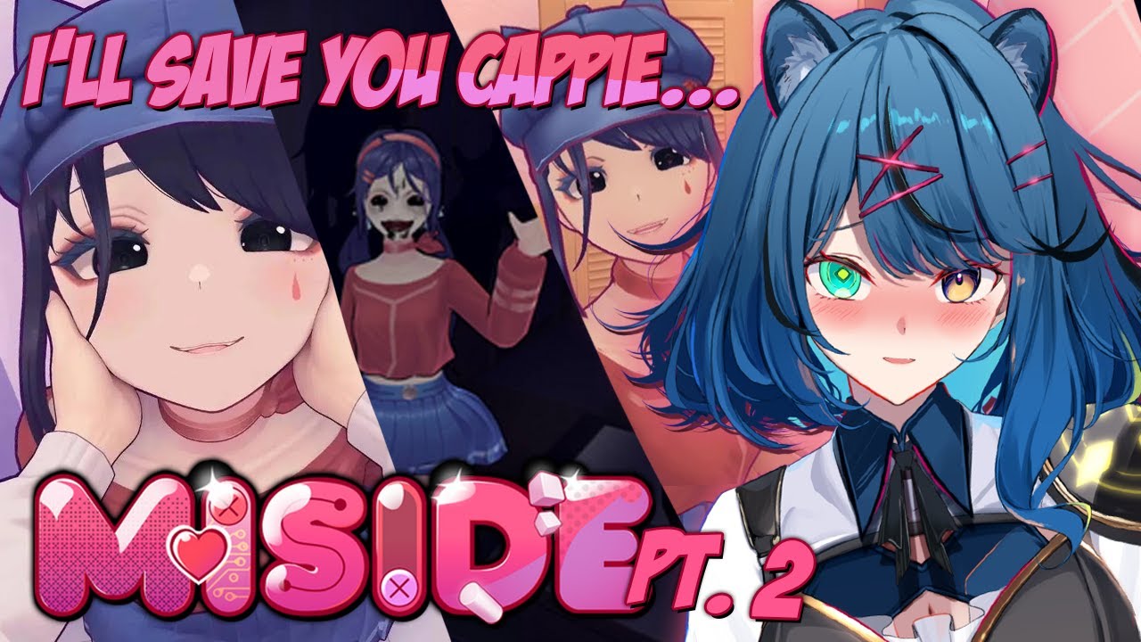 Miside 】Part. 2 - We will save Cappie... I promised her! ~ 🤓🔧【Mischief ...