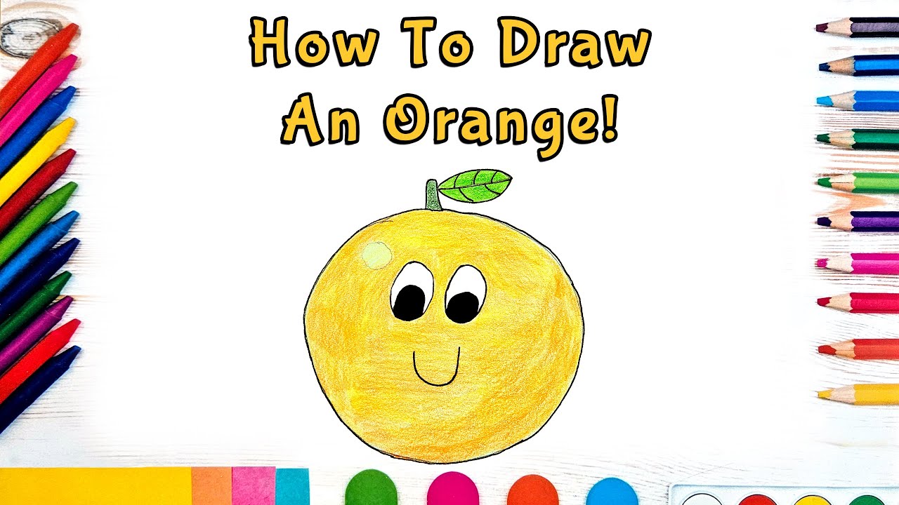 😋 How To Draw An Orange! (Art For Kids!) - Easy Step By Step Beginner ...