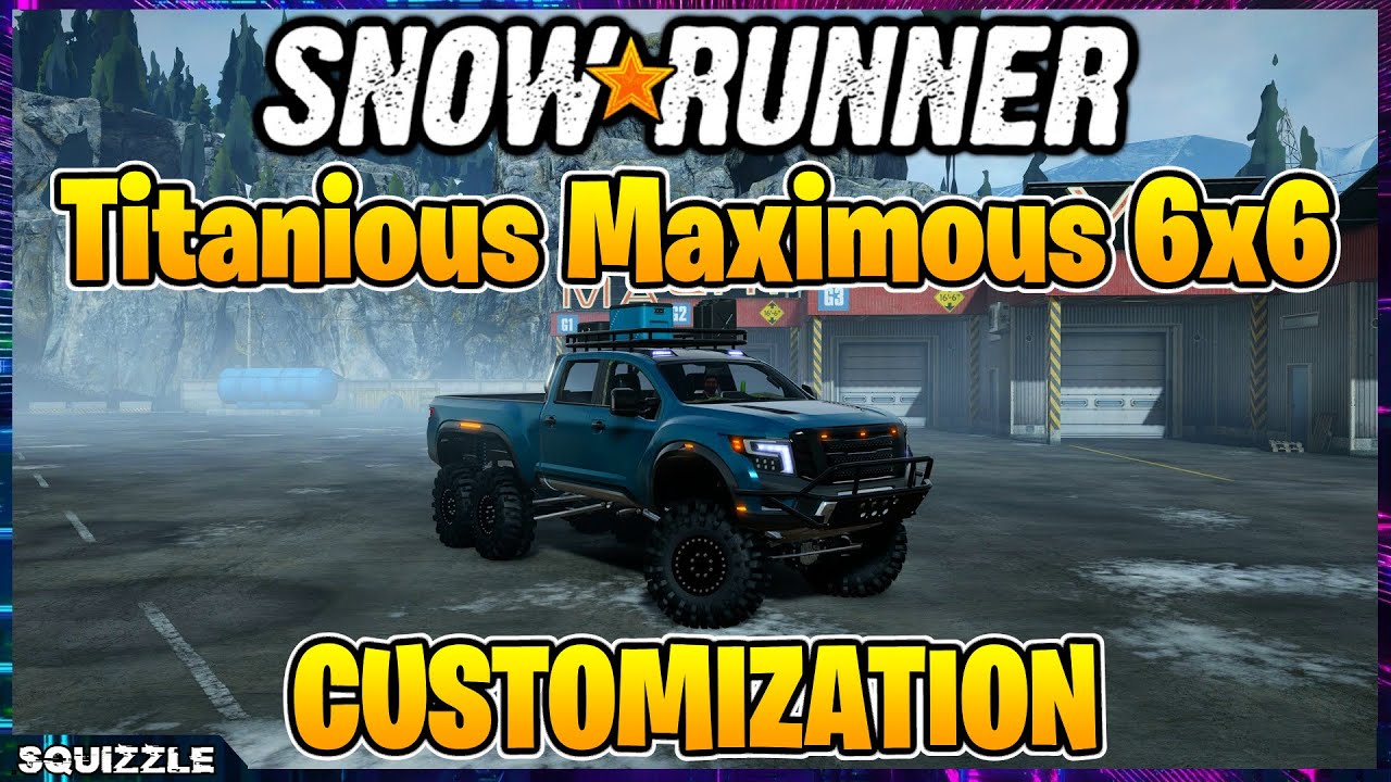 SnowRunner: Frog's Titanious Maximous 6x6 Customization (Console Mods ...