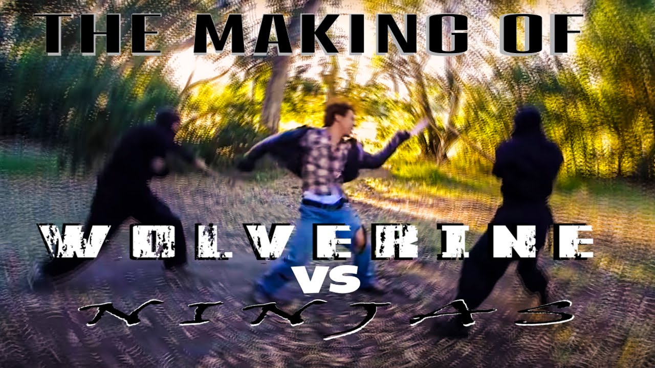 How We Made Wolverine Vs Ninjas! - YouTube