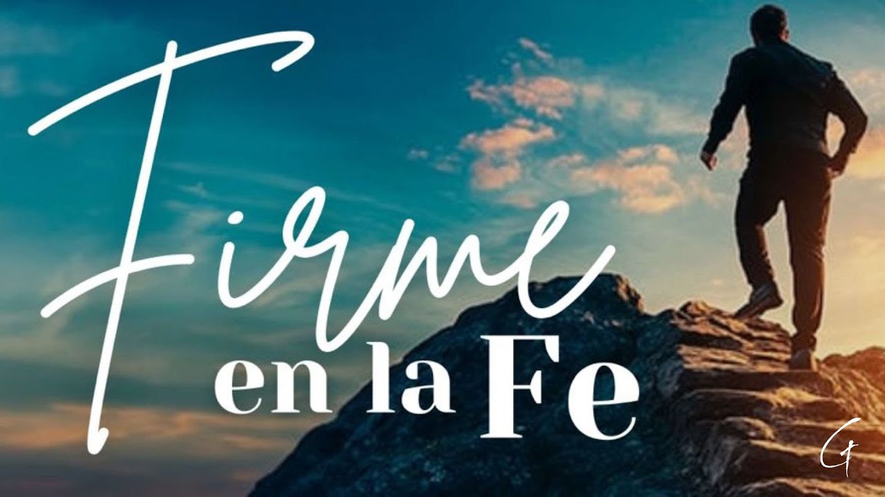 Firme en la Fe | Servicio de Adoración - YouTube
