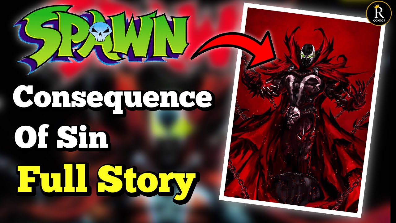 New Heroes! New Villains! New War! Spawn Consequence of Sin Full Story ...