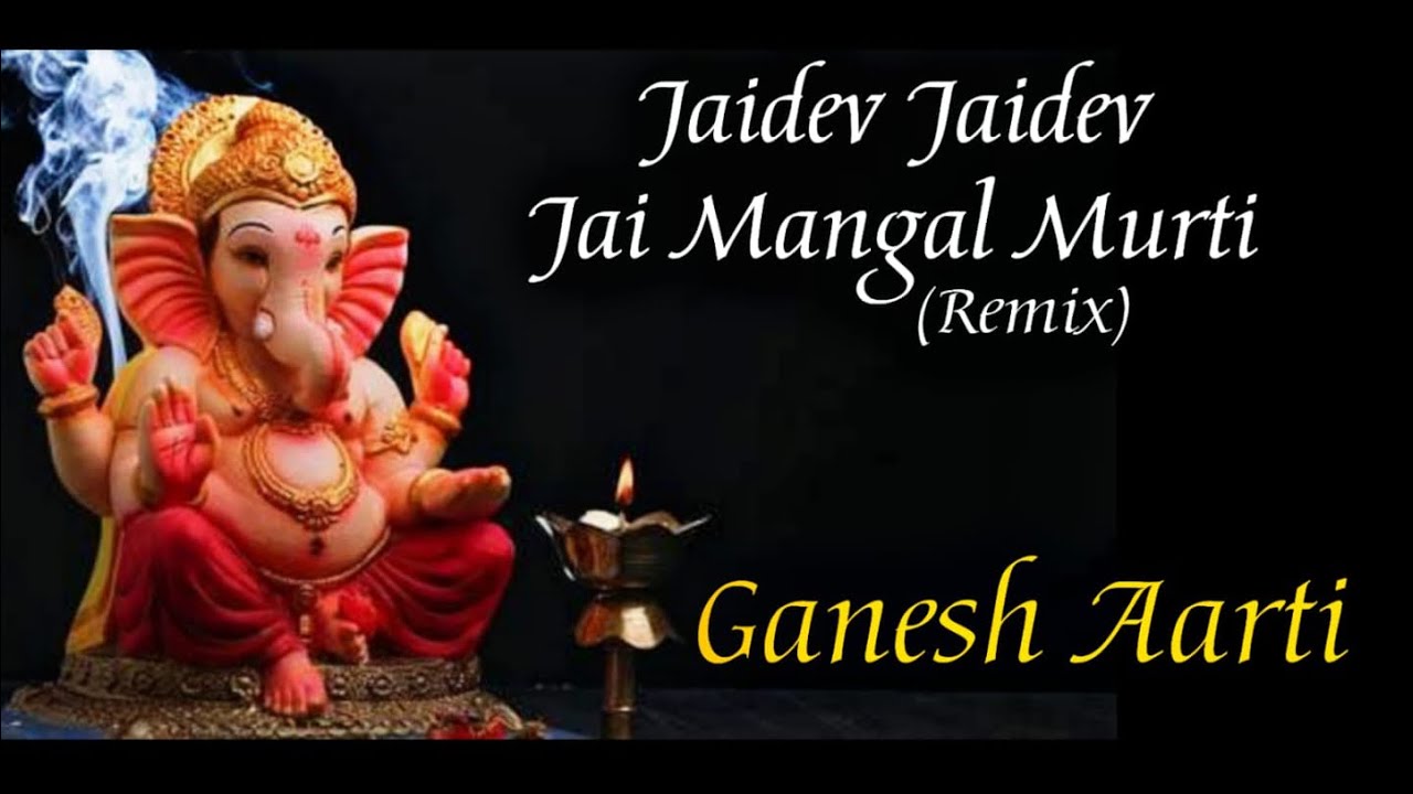 Ganesh Song | JAI DEV JAI DEV JAI MANGAL MURTI | Shendur Lal Chadhayo ...