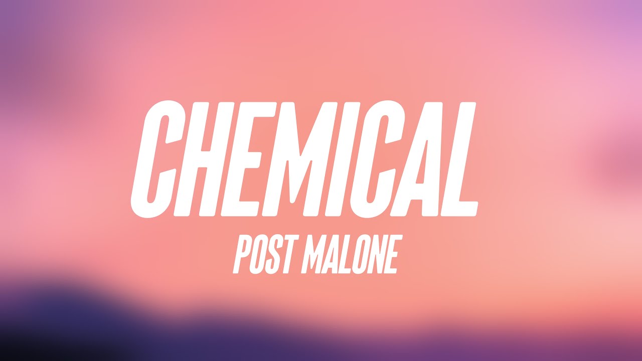 Chemical - Post Malone [Lyrics Video] 🔥 - YouTube