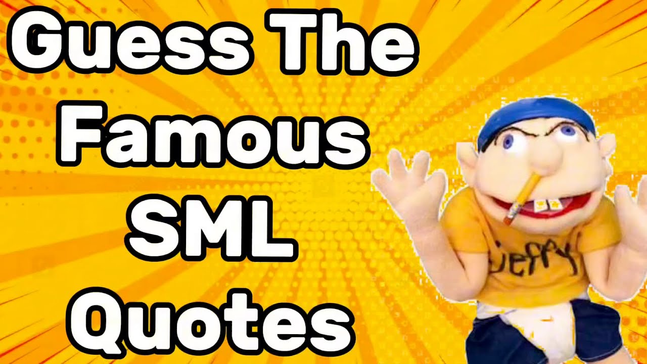 Guess The Famous SML Quotes! - YouTube