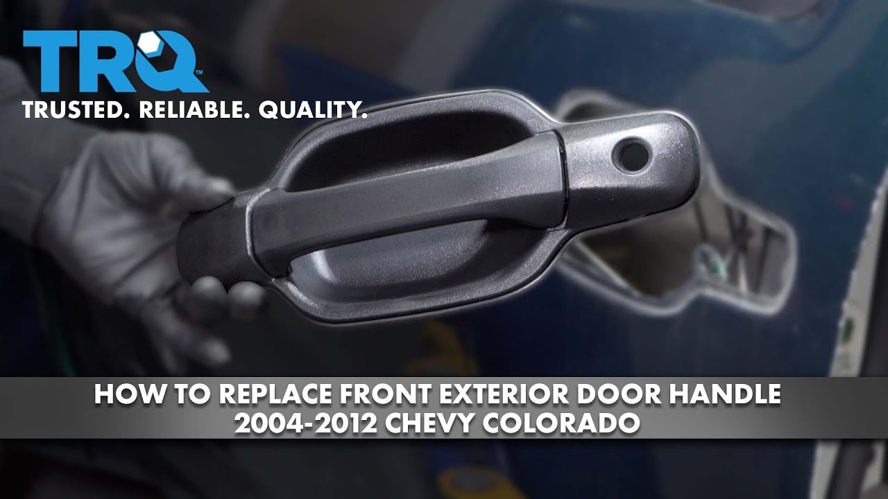 How to Replace Front Exterior Door Handle 2004-2012 Chevy Colorado ...