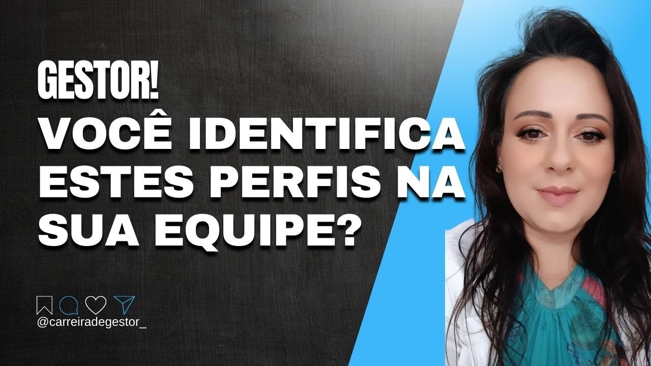 Gestor | Você Identifica estes perfis na sua equipe? - YouTube