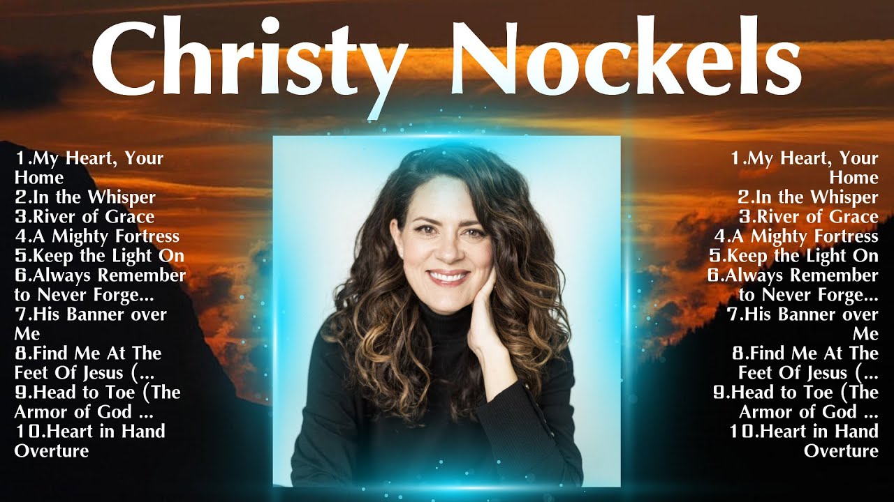 Christy Nockels Top 100 Songs Playlist ~ Best Christy Nockels Songs ...