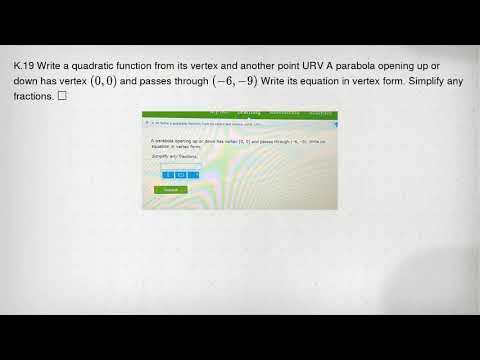 K.19 Write a quadratic function from its vertex and another point URV A ...