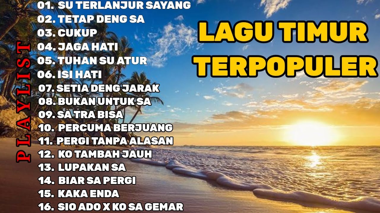 16 LAGU TIMUR 2021 || FULL ALBUM || SU TERLANJUR SAYANG || LAGU TIMUR ...