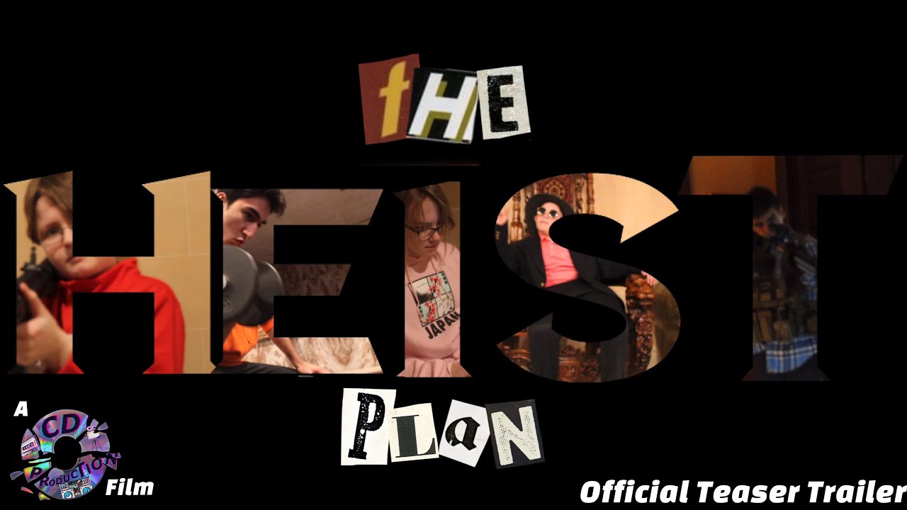 The Heist Plan Official Teaser Trailer | A CD Productions Film - YouTube