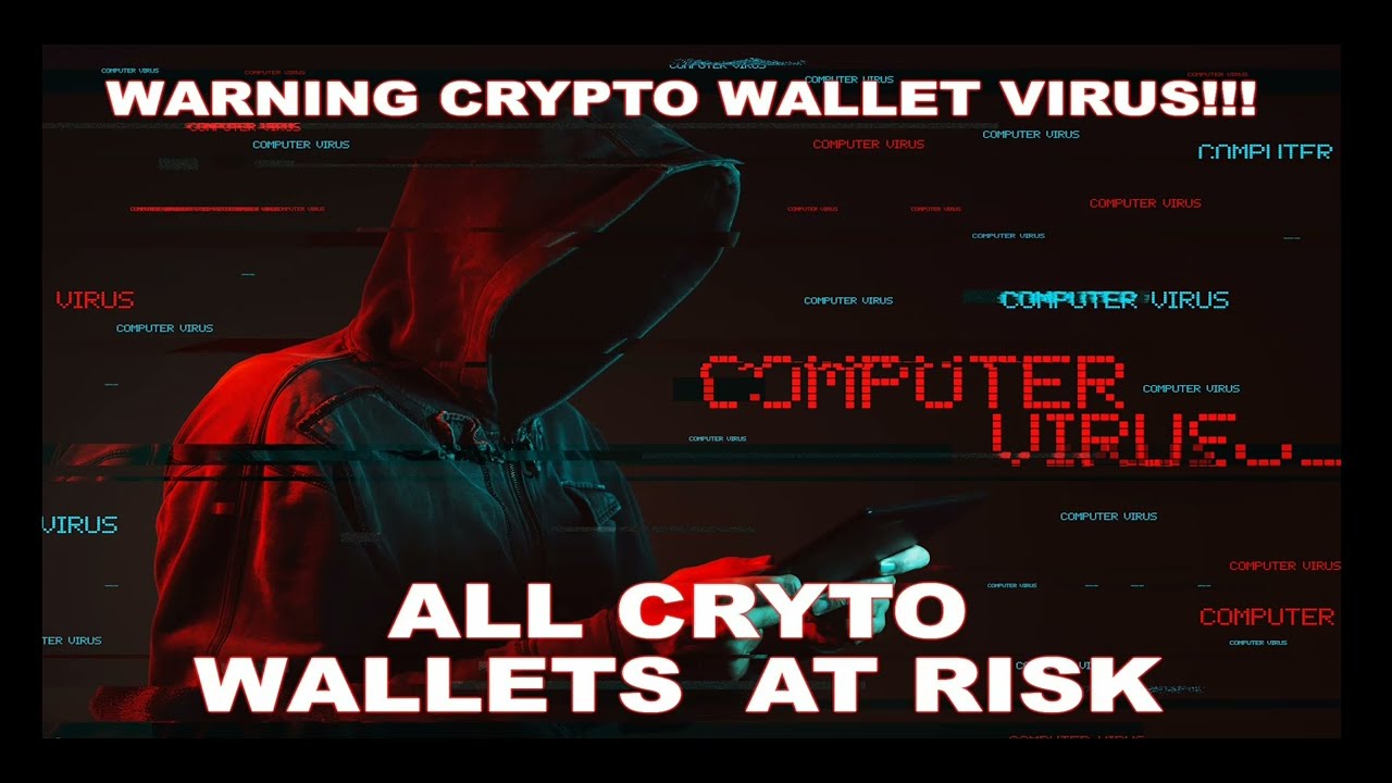 Warning Crypto Wallet Virus!!! They dont know how its infecting ...