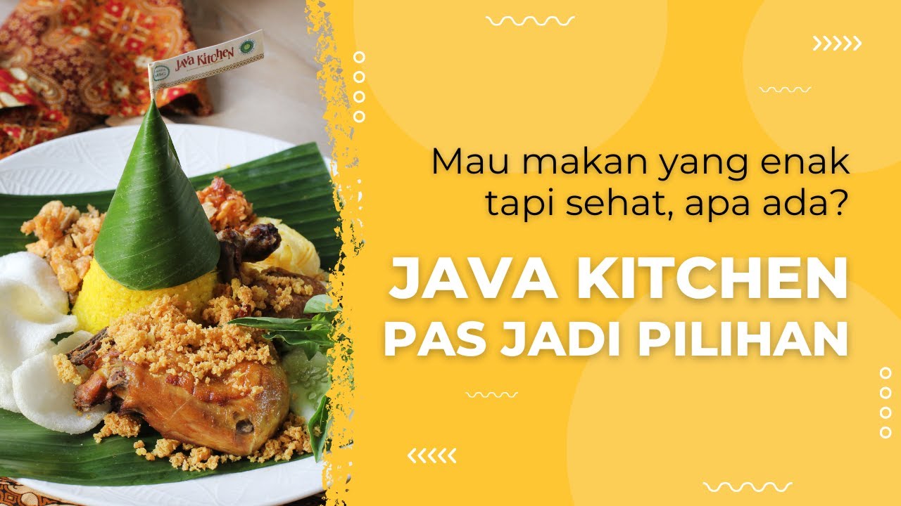 MAU MAKAN YANG ENAK TAPI SEHAT, APA ADA? JAVA KITCHEN PAS JADI PILIHAN ...