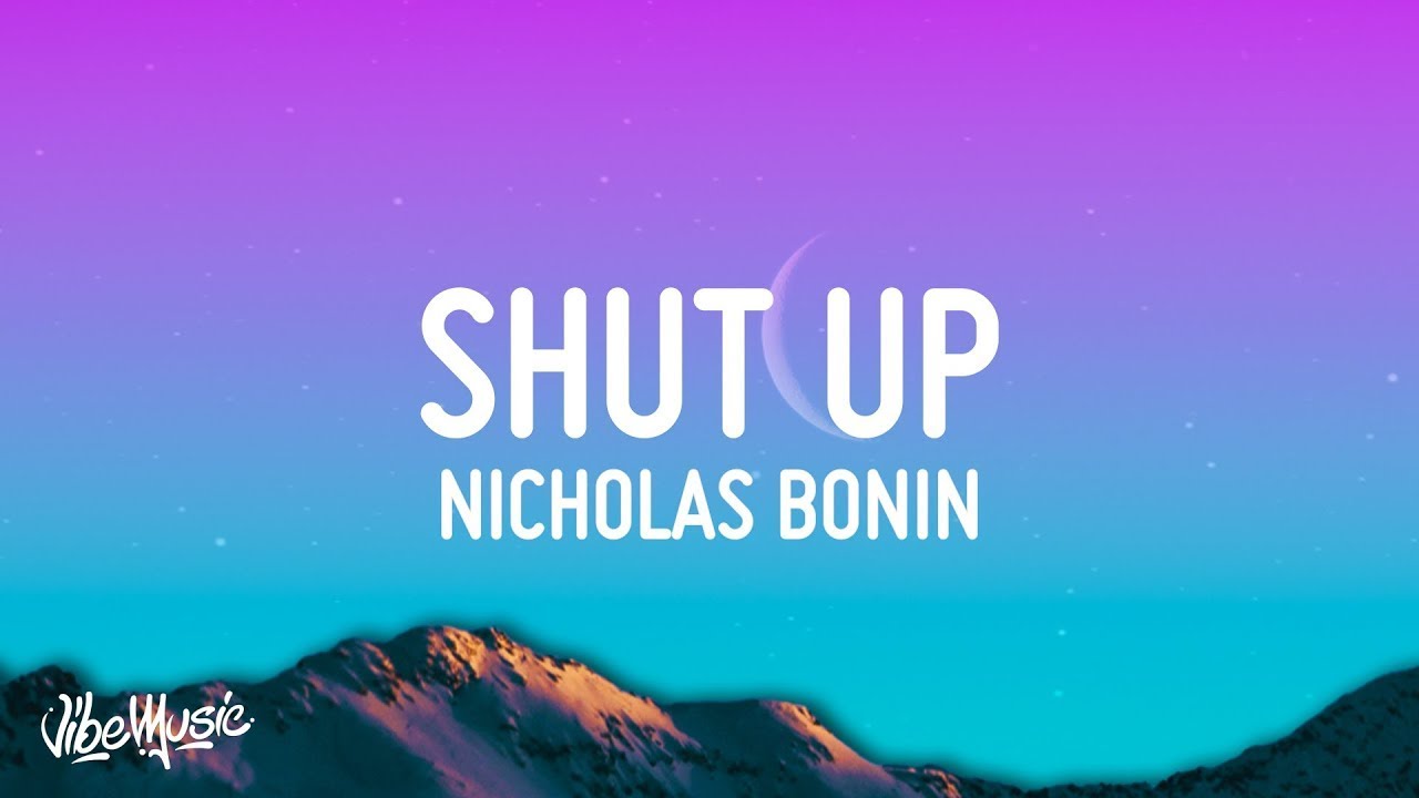 Nicholas Bonnin - Shut Up and Listen (Lyrics) ft. Angelicca | 25 Min ...