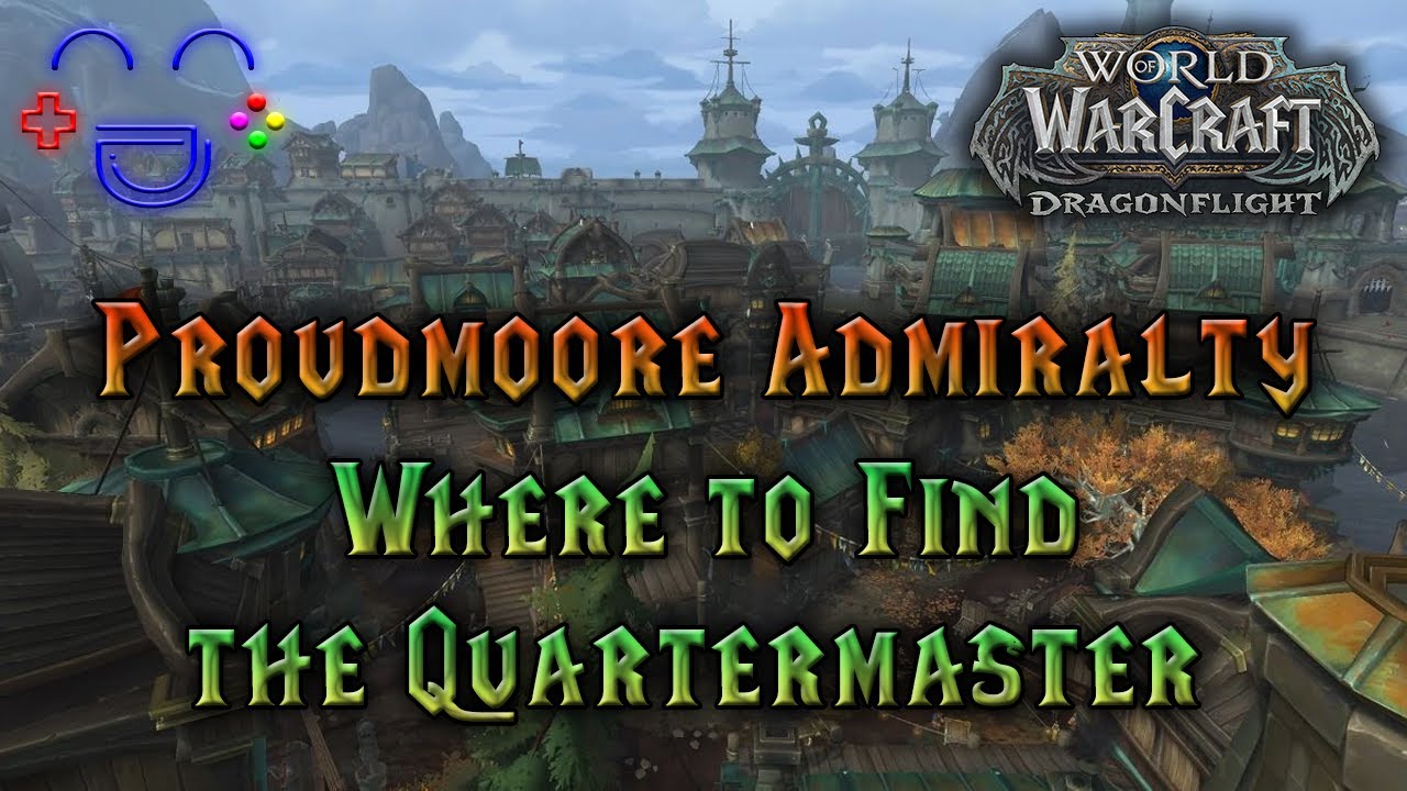 Proudmoore Admiralty Quartermaster - Battle For Azeroth - YouTube