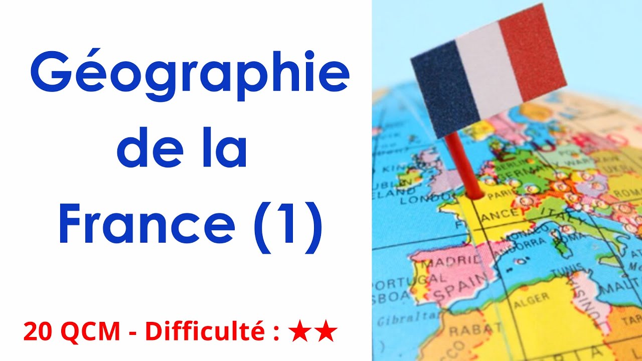 Géographie de la France (1) - 20 QCM - Difficulté : ★★ - YouTube