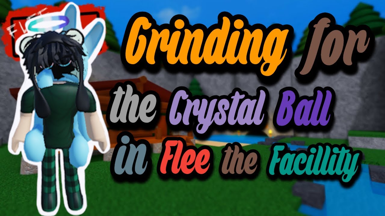Grinding for the Crystal Ball in Flee the Facillity - YouTube