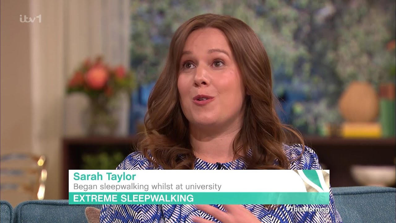 Sarah Taylor Chats About Her Extreme Sleepwalking On This Morning [17. ...